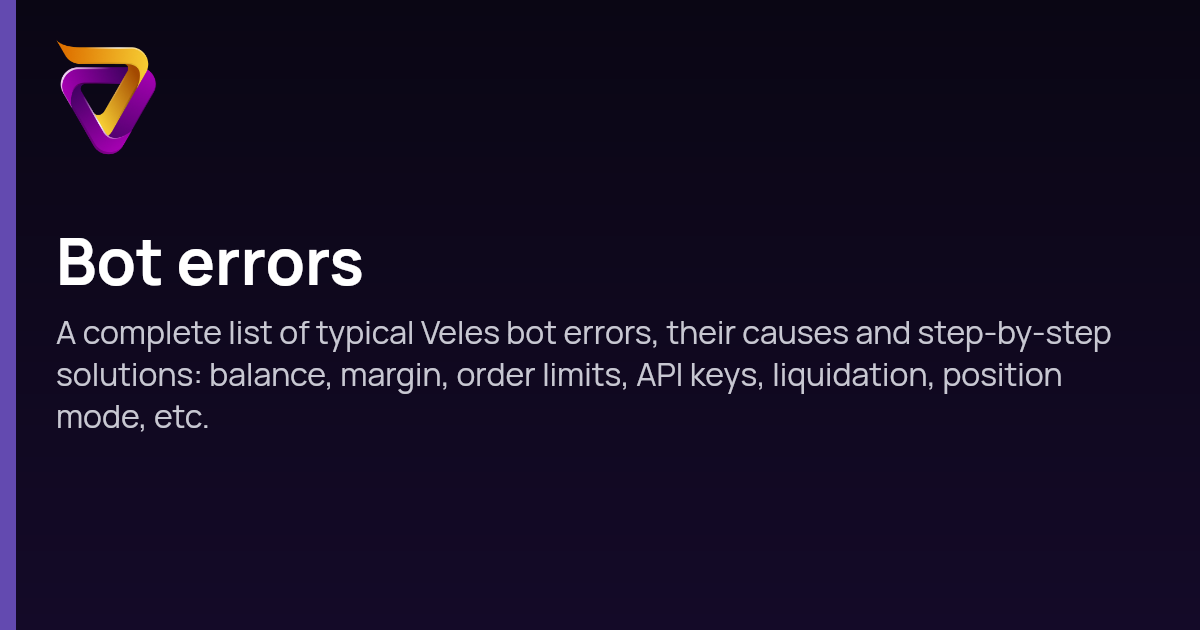 Bot errors | Veles Help Center